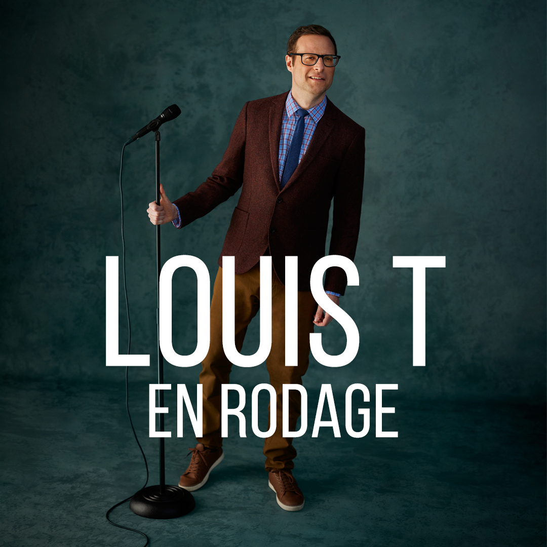 Louis T - Programmation | Théâtre Petit Champlain
